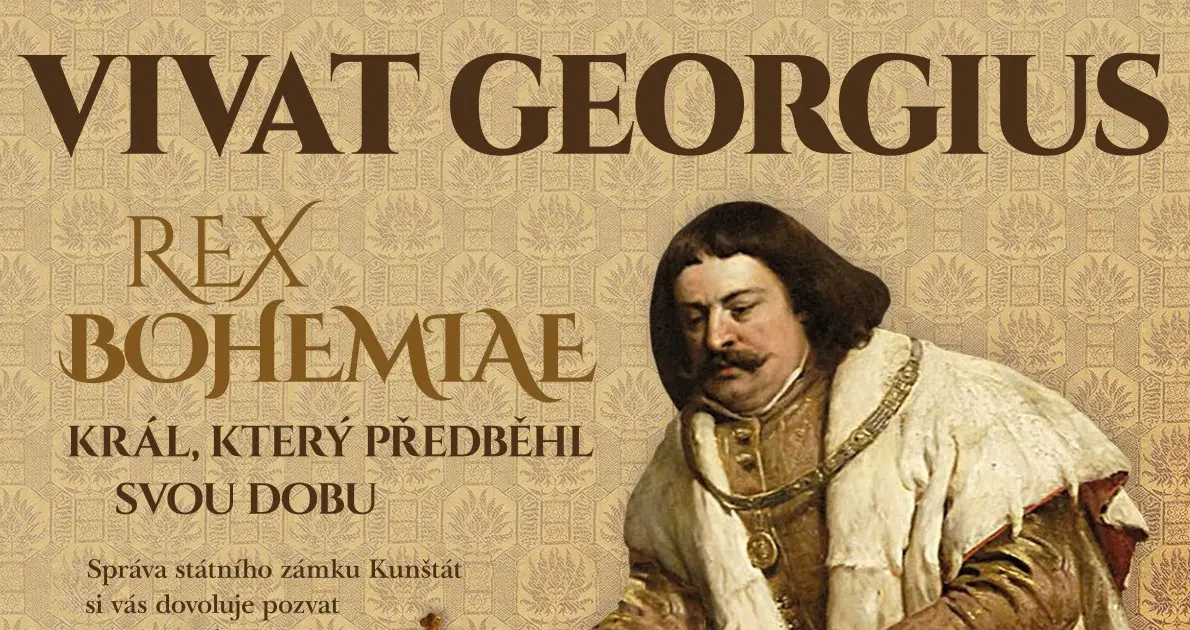 Vivat Georgius rex Bohemiae - Zámek Kunštát